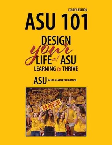 ASU 101: Design Your Life at ASU: Learning to Thrive: Arizona State ...