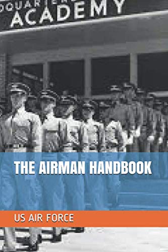 THE AIRMAN HANDBOOK: US AIR FORCE: 9781705398982: Amazon.com: Books