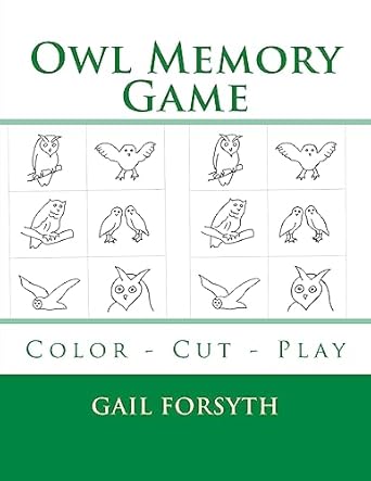 Owl Memory Game: Color - Cut - Play: Forsyth, Gail: 9781514180150 ...