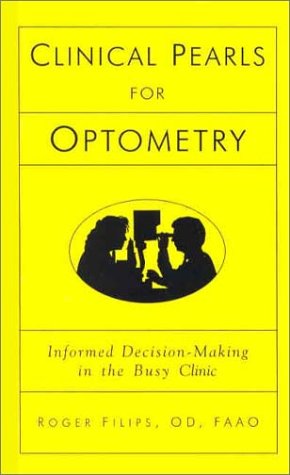 Clinical Pearls for Optometry: Informed Decision-making in the Busy ...