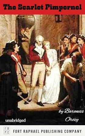 The Scarlet Pimpernel - Unabridged - Kindle edition by Orczy, Baroness ...