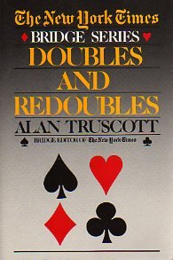Doubles and Redoubles (The New York Times Bridge Series): Truscott ...