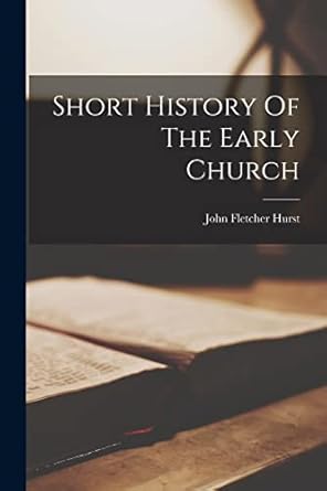 Buy Short History Of The Early Church Book Online at Low Prices in ...