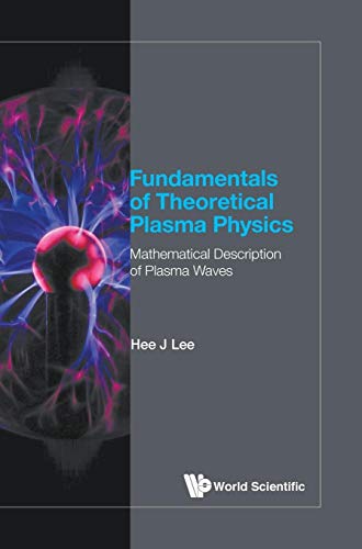 Snapklik.com : FUNDAMENTALS OF THEORETICAL PLASMA PHYSICS: MATHEMATICAL DESCRIPTION OF PLASMA WAVES