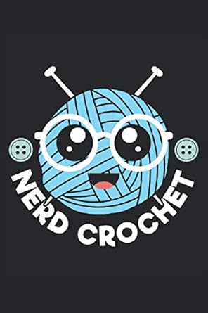 Nerd Crochet: Crochet Notebook For Crafty Hookers Yarn Collector ...