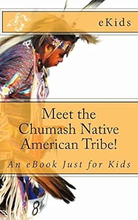 Meet the Chumash Native American Tribe!: An eBook Just for Kids: eKids ...
