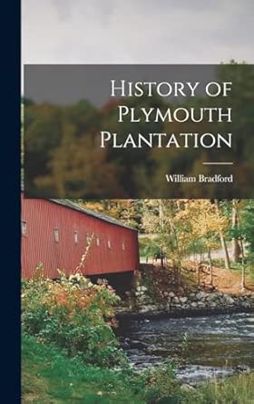 History of Plymouth Plantation: Bradford, William: 9781015436237 ...