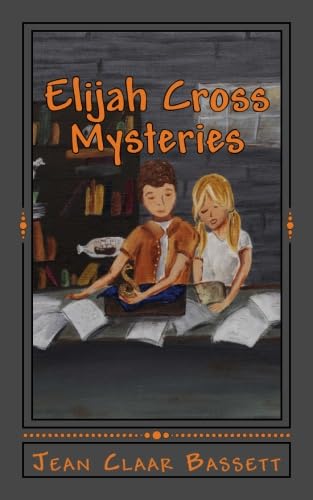 Elijah Cross Mysteries: Bassett, Jean Claar: 9781495281853: Amazon.com ...