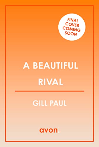 A Beautiful Rival: A brand new gripping and sweeping historical fiction ...