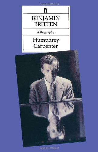 Benjamin Britten: A Biography: Amazon.co.uk: Carpenter, Humphrey ...