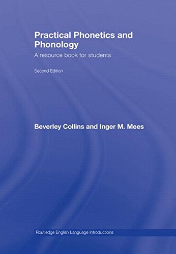 Practical Phonetics and Phonology: A Resource Book for Students ...