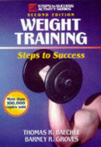 Weight Training : Steps to Success (Steps to Success Activity Series ...