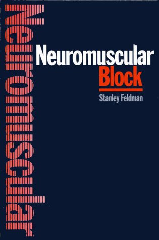 Neuromuscular Block: 9780750617642: Medicine & Health Science Books ...