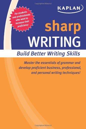 Amazon.com: Sharp Writing: Building Better Writing Skills (Kaplan Sharp ...