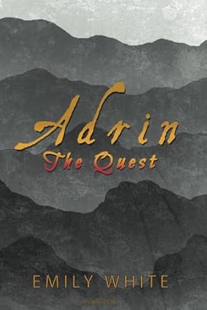 Adrin: The Quest (The Adrin Series): White, Emily: 9798873877737 ...