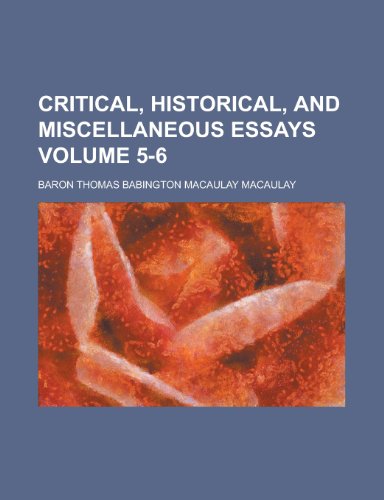 『Critical, Historical, and Miscellaneous Essays Volume - 読書メーター
