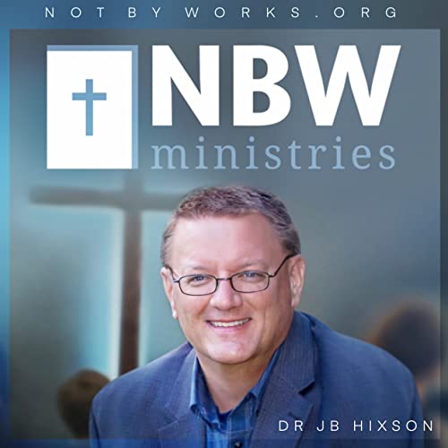 Amazon.com: Not By Works Ministries : J. B. Hixson: Books
