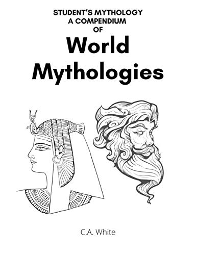 Student's Mythology: A Compendium of World Mythologies: Amazon.co.uk ...