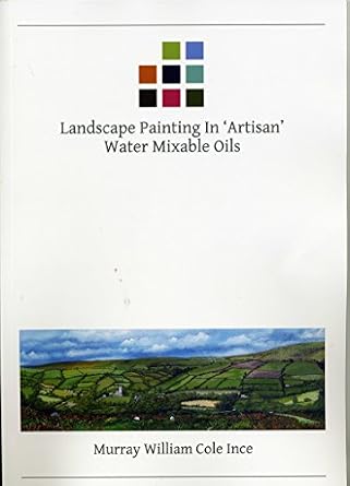Landscape Painting In Artisan Water-Mixable Oils: Murray William Cole ...