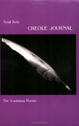 Creole Journal: The Louisiana Poems: Klein, Sybil: 9780916418847 ...