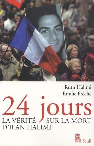 Amazon.fr - 24 Jours: La vérité sur la mort d'Ilan Halimi - Frèche ...