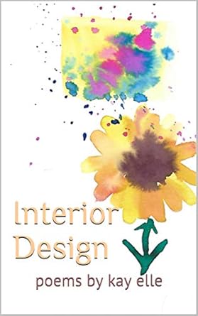 Interior Design: poems by kay elle - Kindle edition by elle, kay ...