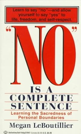 No Is a Complete Sentence: Megan LeBoutillier: 9780345376473: Amazon ...