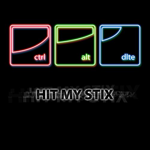 Amazon.com: Hit My Stix : CTRL ALT DLTE: Digital Music