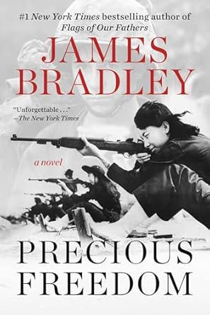 Amazon.com: Precious Freedom: A Novel: 9781510785458: Bradley, James: Books