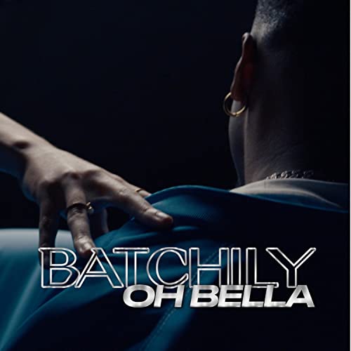 Play Oh Bella by Batchily on Amazon Music Unlimited