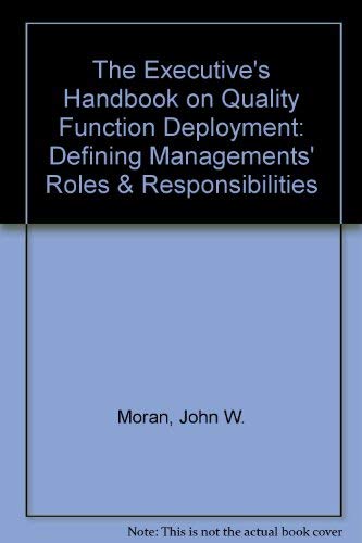 The Executive's Handbook on Quality Function Deployment: Defining ...