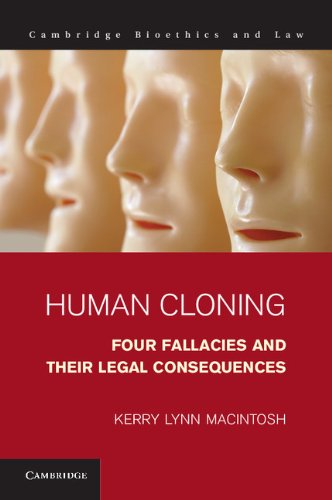 Human Cloning: Four Fallacies and their Legal Consequences (Cambridge ...