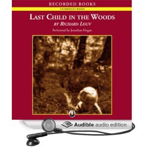 Last Child in the Woods: Richard Louv: Amazon.com: Books