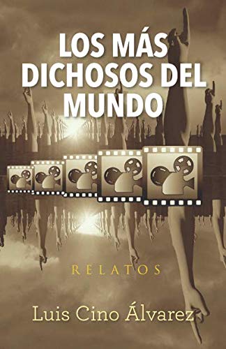 Amazon.com: Los más dichosos del mundo (Spanish Edition): 9781790360925 ...