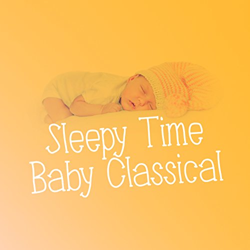 Amazon MusicでVARIOUS ARTISTSのSleepy Time Baby Classicalを再生する