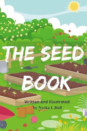 The Seed Book: Hall, Nyoka: 9781387521258: Amazon.com: Books