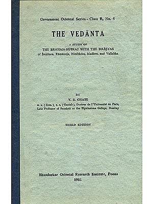The Vedanta (A Study of The Brahma – Sutras with The Bhasyas of Samkara ...