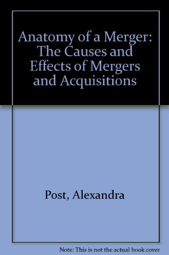 Anatomy of a Merger: The Causes and Effects of Mergers and Acquisitions ...