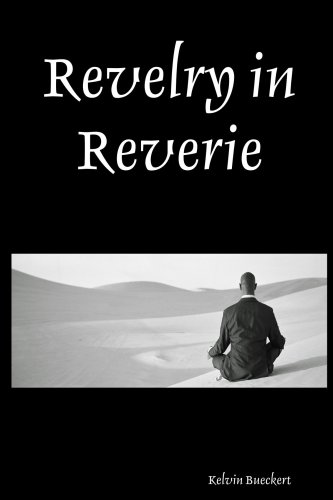 Revelry in Reverie: Bueckert, Kelvin: 9781435728578: Amazon.com: Books