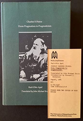 Amazon | Charles S. Peirce: From Pragmatism to Pragmaticism | Apel ...