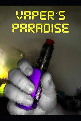Vaper´s Paradise: Vape Book for Notes - Labo, Vape | 9781656222619 ...