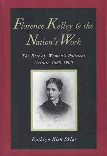 Florence Kelley & the Nation′s Work – The Rise of Women′s Political ...