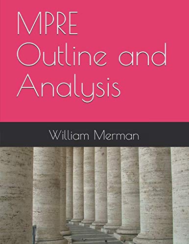 MPRE Outline and Analysis: Merman, William: 9781728692630: Amazon.com ...
