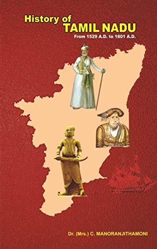HISTORY OF TAMIL NADU: From 1529 A.D. to 1801 A.D. eBook ...