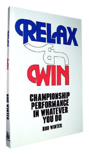 Relax and Win: Championship Performance: Winter, Lloyd Bud ...