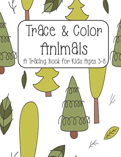 Amazon | Trace & Color Animals A Tracing Book for Kids Ages 3-8: Animal ...