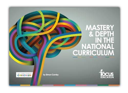 Mastery and Depth in the National Curriculum : Camby, Simon: Amazon.co ...