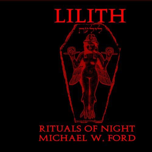 Michael W. Ford - Lilith - Rituals of the Night - Amazon.com Music