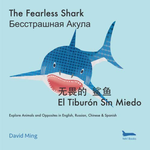 The Fearless Shark: Explore Animals and Opposites in English, Russian ...