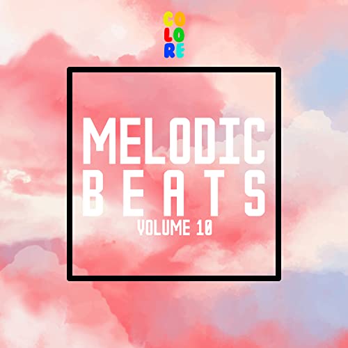 Amazon MusicでVARIOUS ARTISTSのMelodic Beats, Vol. 10を再生する